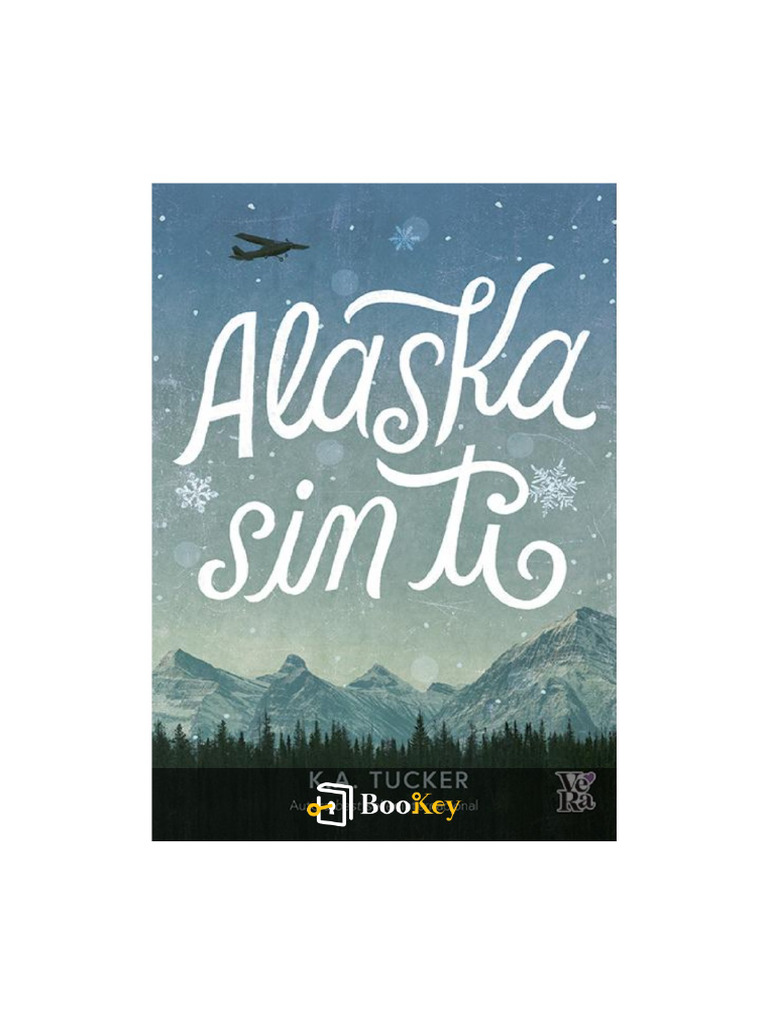 Resumen de "Alaska sin ti" de K.A. Tucker | PDF