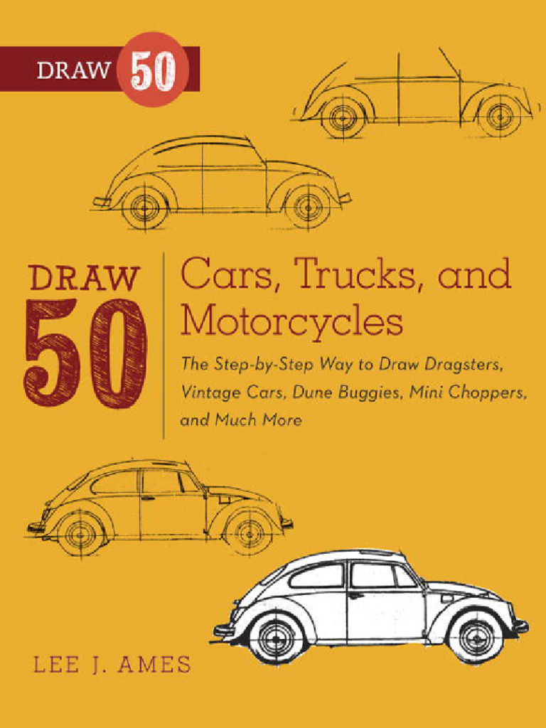 Draw 50 Cars Trucks and Motorcycles | PDF | Drawing | Land Vehicles