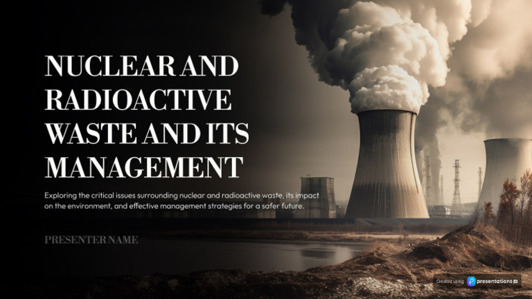 Nuclear and Radioactive Waste and Its Management | PDF