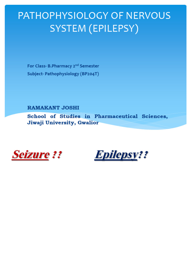 PATHOPHYSIOLOGY OF NERVOUS SYSTEM (EPILEPSY) | PDF | Epilepsy | Medical ...