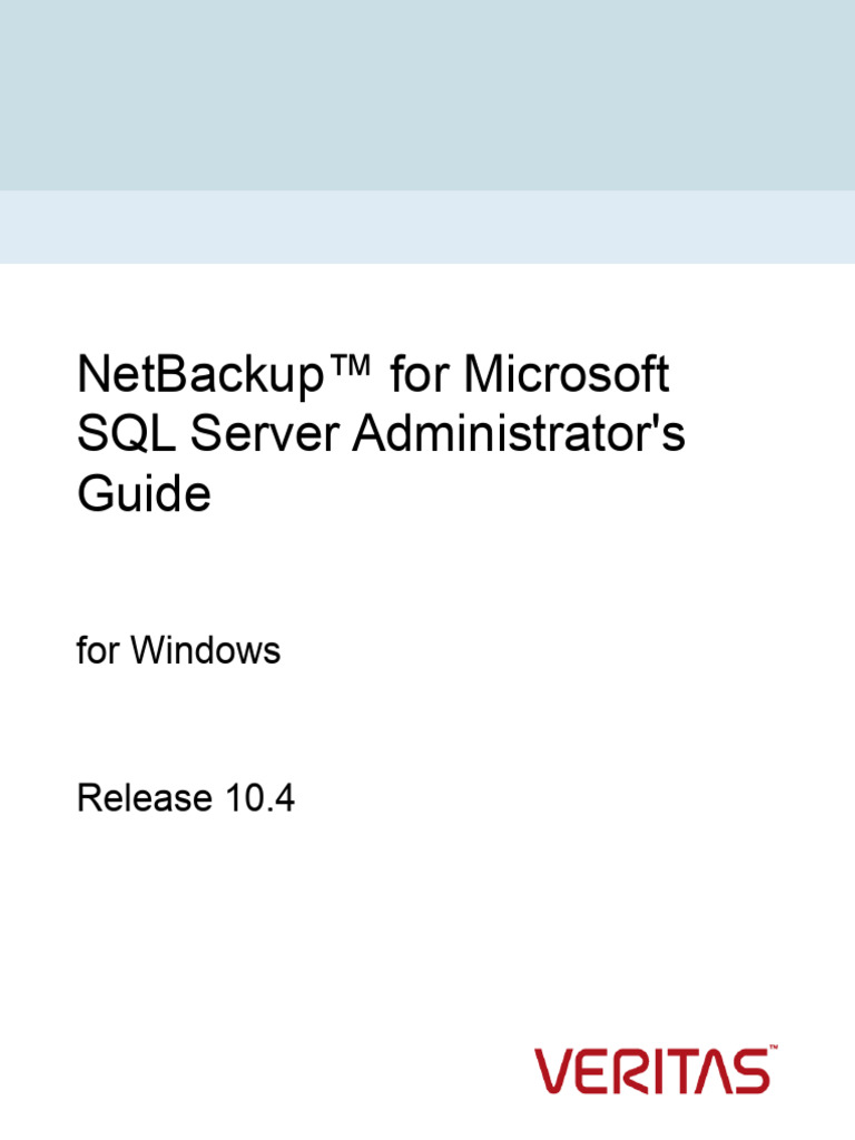 NetBackup104 AdminGuide MSSQL Win | PDF | Microsoft Sql Server | Backup