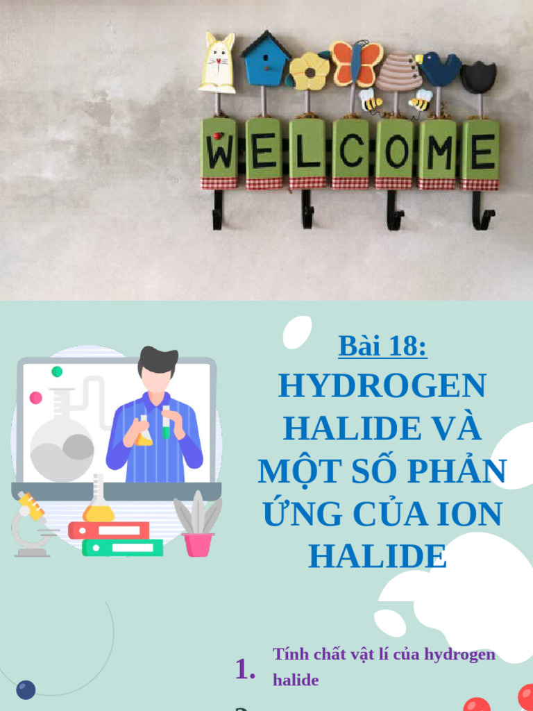 BÀI 18-HYDROGEN HALIDE VÀ MỘT SỐ PHẢN ỨNG CỦA ION HALIDE | PDF
