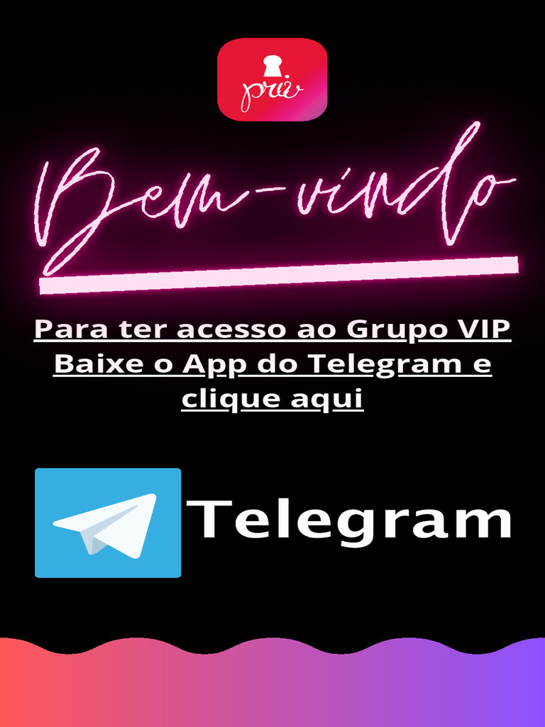 Para Ter Acesso Ao Grupo VIP Baixe o App Do Telegram e Clique Aqui | PDF
