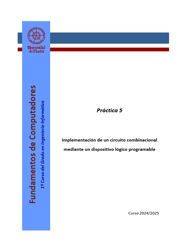 Práctica 5: Implementación de Un Circuito Combinacional Mediante Un Dispositivo Lógico ...