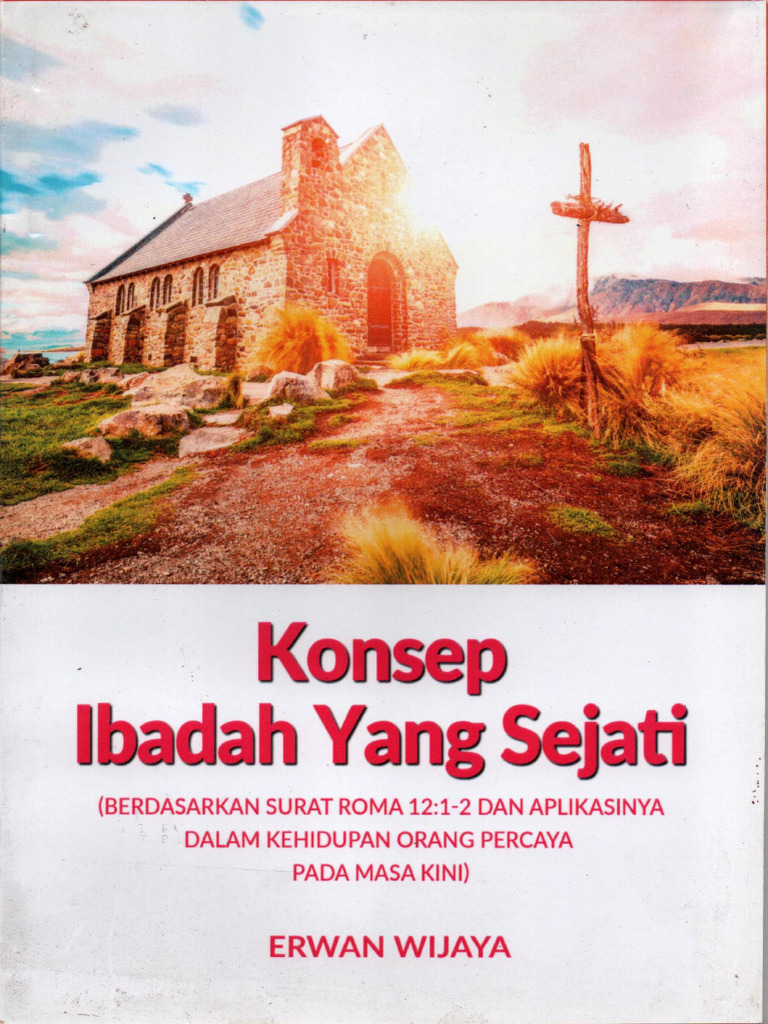 Buku Lengkap - Konsep Ibadah Yang Sejati - Erwan Wijaya | PDF