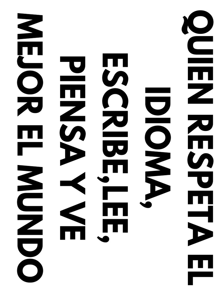 Quien Respeta El Idioma, Escribe, Lee, Piensa y Ve Mejor El Mundo | PDF
