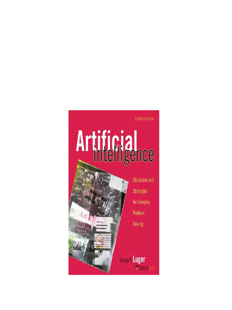 Solution Manual For Artificial Intelligence: Structures and Strategies For Complex Problem ...