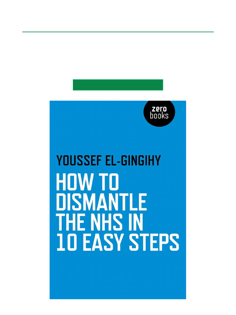 How To Dismantle The NHS in 10 Easy Steps Full Access Download | PDF ...