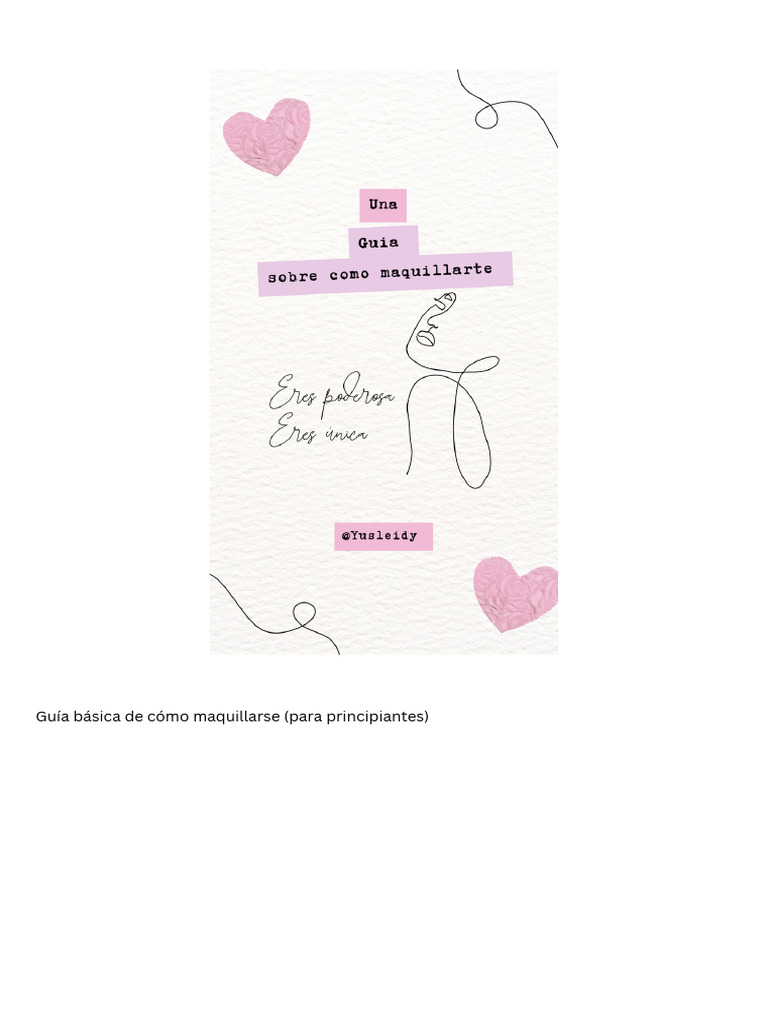 ¡Claro! Aquí tienes una guía básica sobre cómo maquillarse y los ...