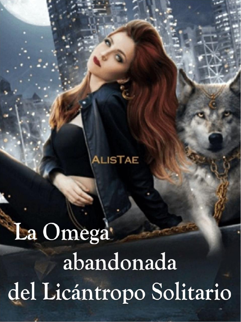 La Omega Abandonada Del Licántropo Solitario - AlisTae | PDF