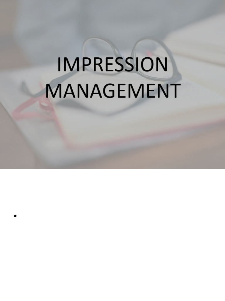 Impression Management Techniques Explained | PDF