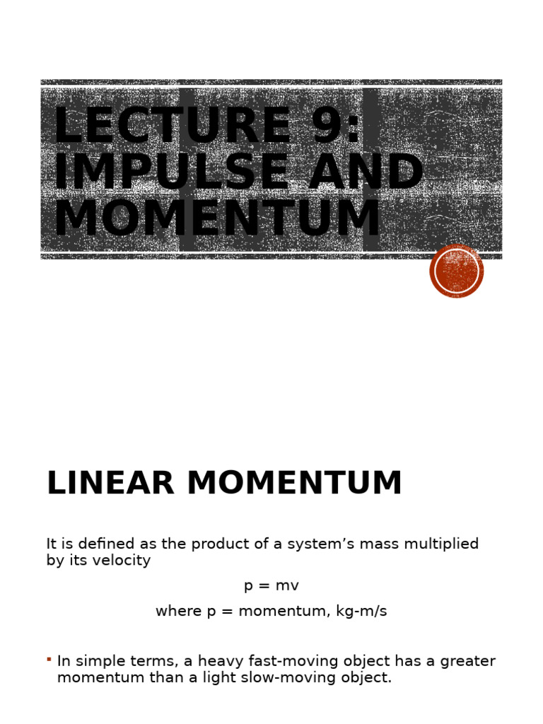 Lecture 9 - Impulse and Momentum | PDF | Momentum | Collision