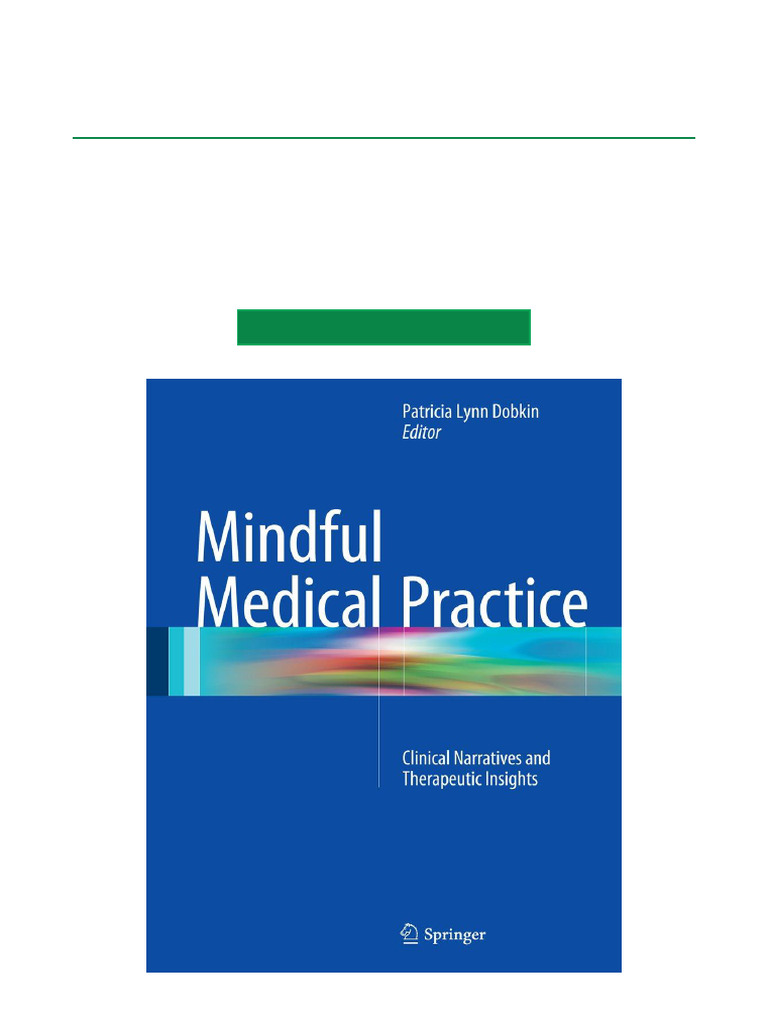 Mindful Medical Practice Clinical Narratives and Therapeutic Insights ...