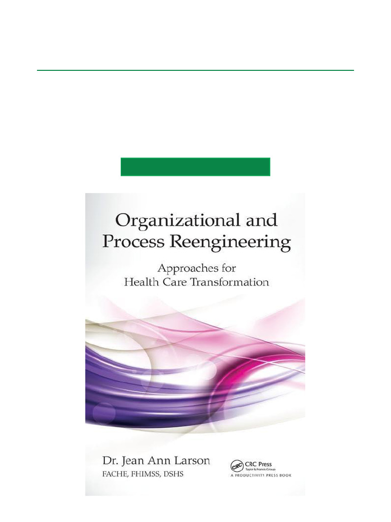 Organizational and Process Reengineering Approaches For Health Care ...