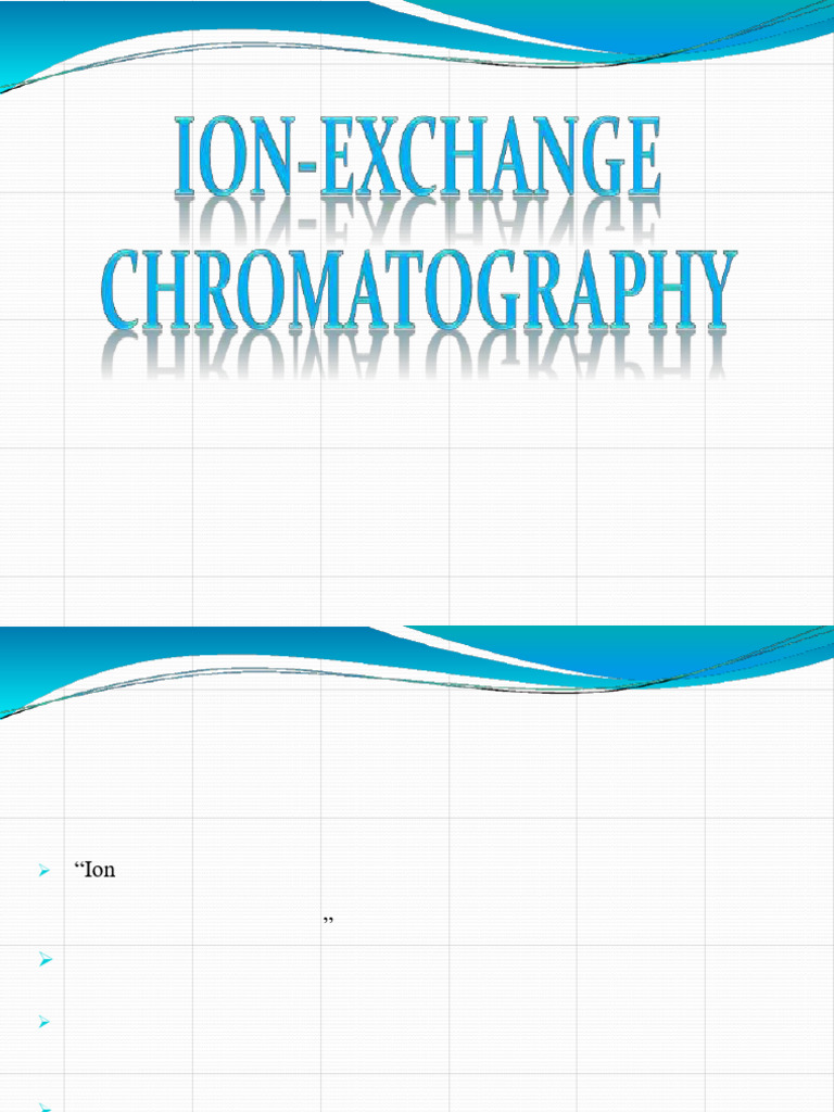 ion-exchange-chromatography-ppt | PDF | Chromatography | Ion Exchange