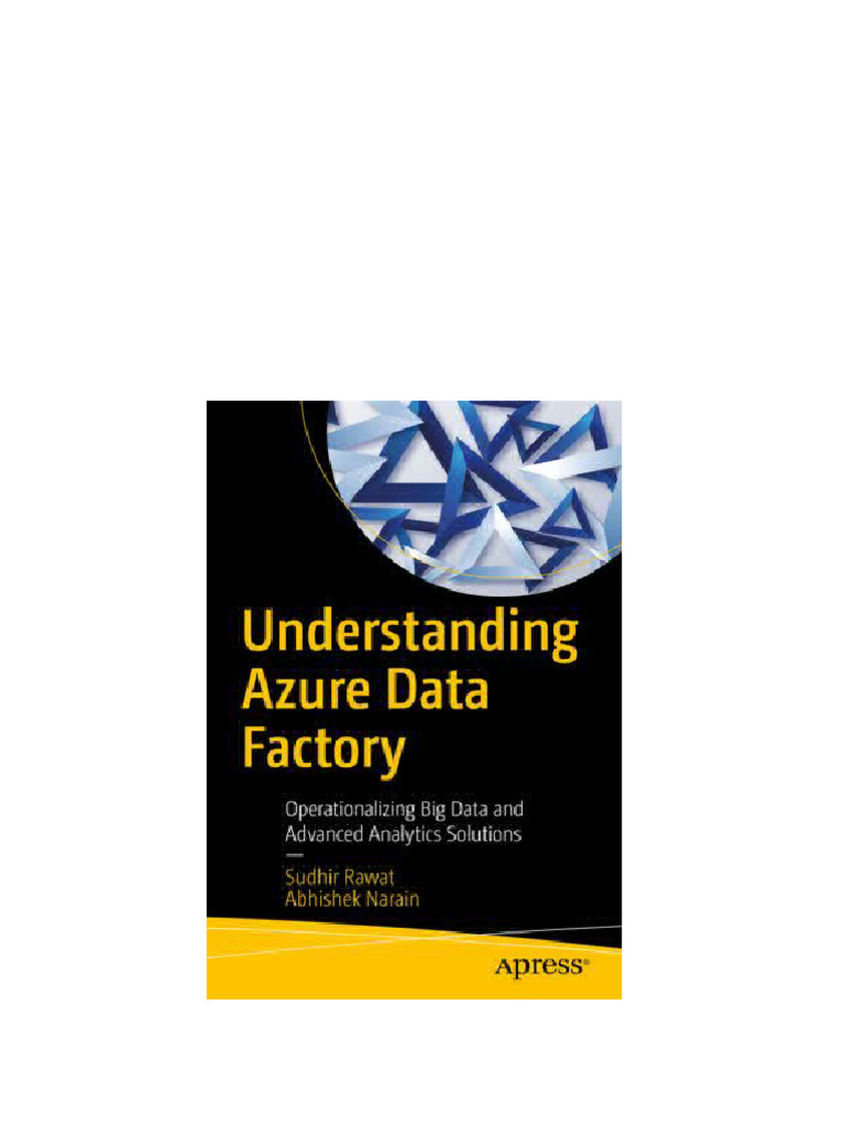 Understanding Azure Data Factory: Operationalizing Big Data and ...
