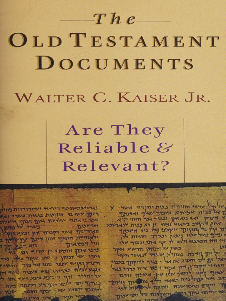 The Old Testament Documents Are They Reliable and Relevant Kaiser | PDF ...