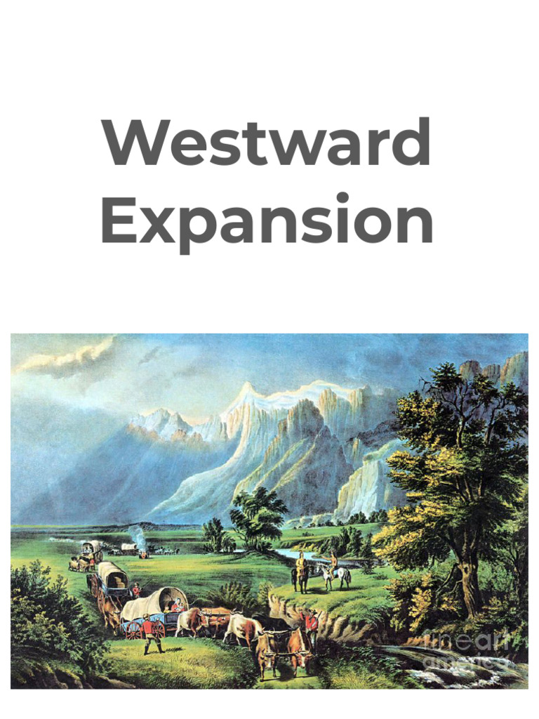 Copy of Westward Expansion | PDF | The United States | North America