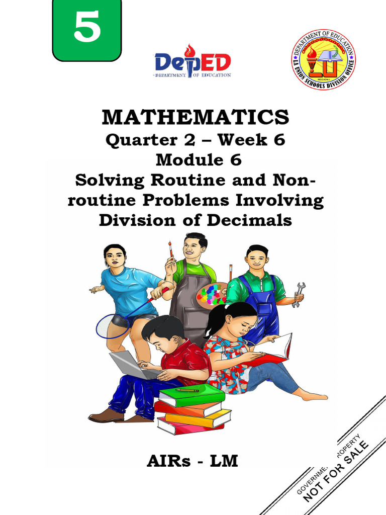 MATHEMATICS-5 - Q2-Week-6-MODULE-6-Solving Routine and Non-Routine Problems Involving Division ...