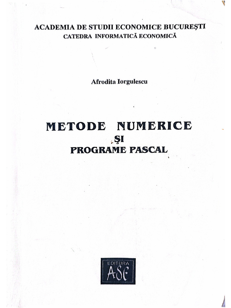 Afrodita Iorgulescu - Metode Numerice Si Programe Pascal | PDF