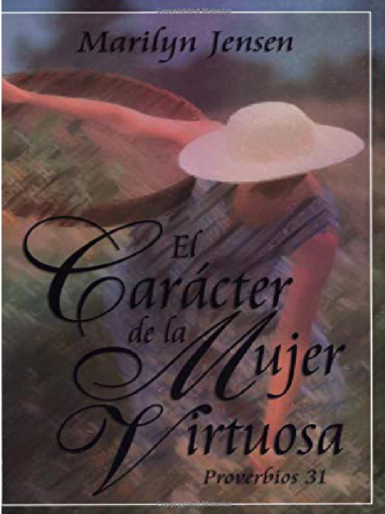El Carácter de La Mujer Virtuosa - Marilyn Jensen | PDF | Cristo ...