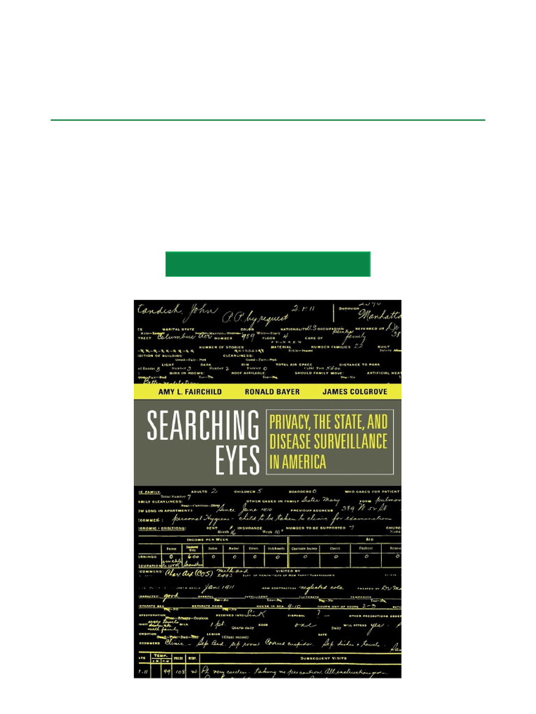 Searching Eyes Privacy, The State, and Disease Surveillance in America ...