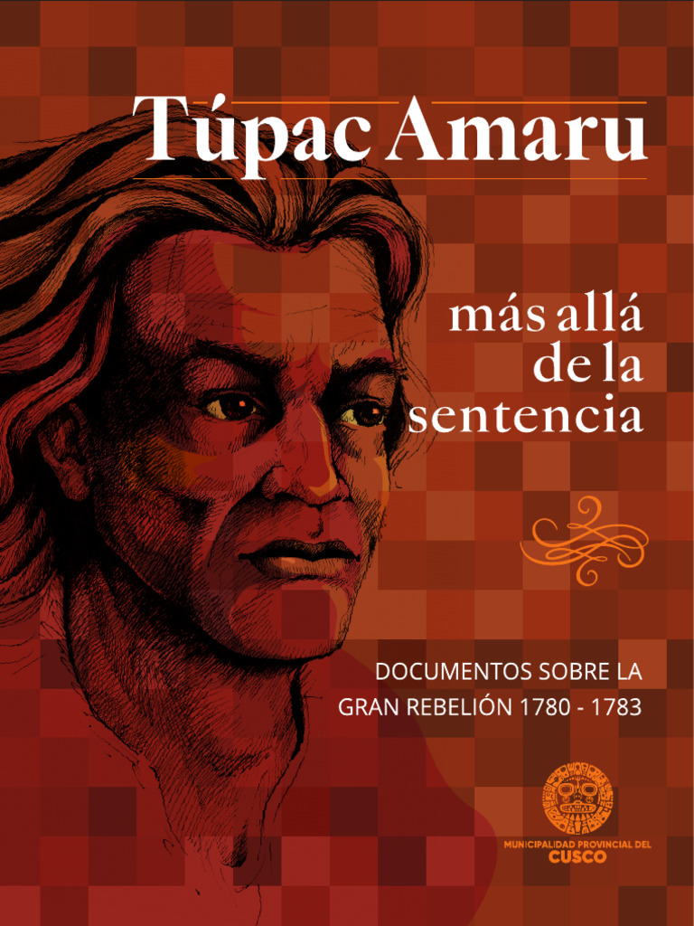Tupac Amaru, Más Allá de La Sentencia | PDF | Perú | Napoleón