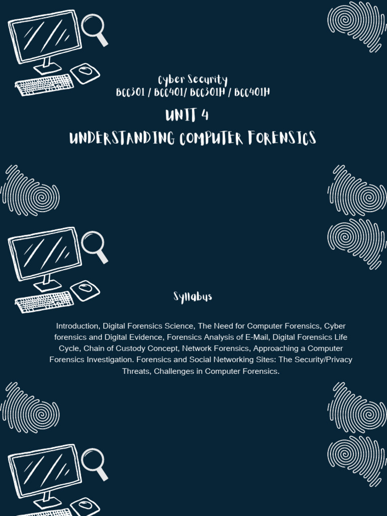 Unit 4 Cyber Security - 20240804 - 100751 - 0000 | PDF | Computer Forensics | Digital Forensics