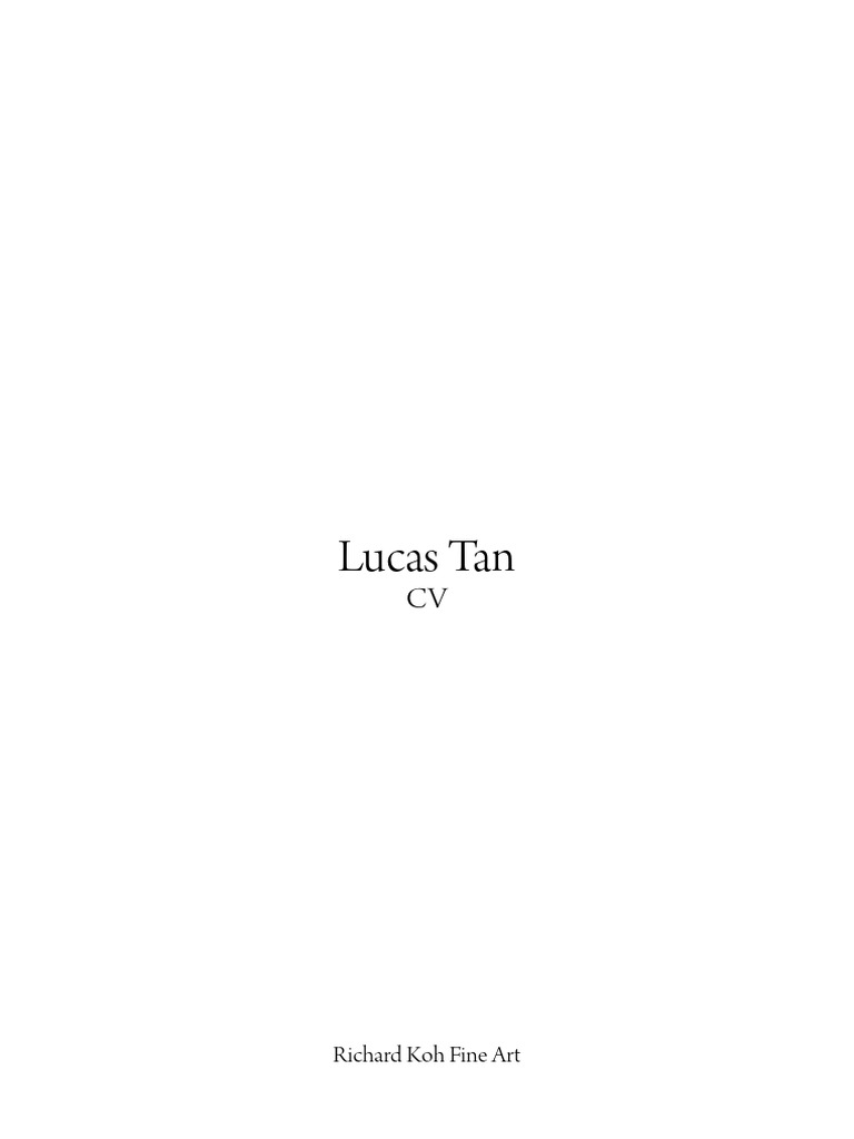 Lucas Tan: Fine Arts CV & Exhibitions | PDF | The Arts