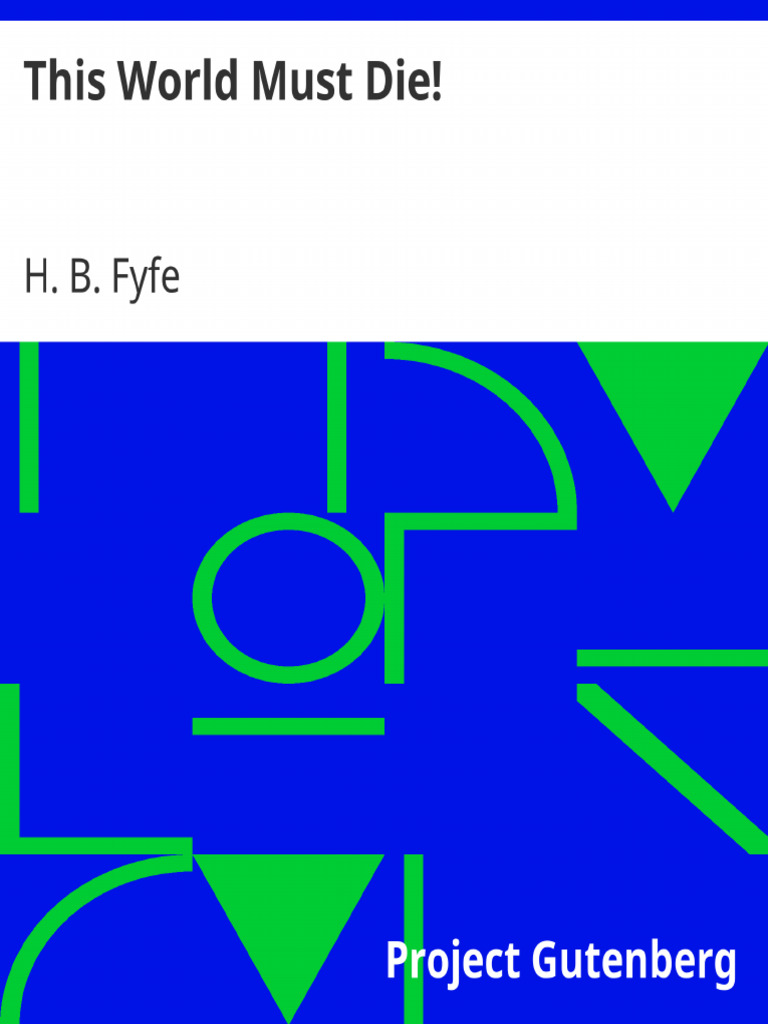 This World Must Die! By H. B. Fyfe | PDF | Project Gutenberg | Copyright