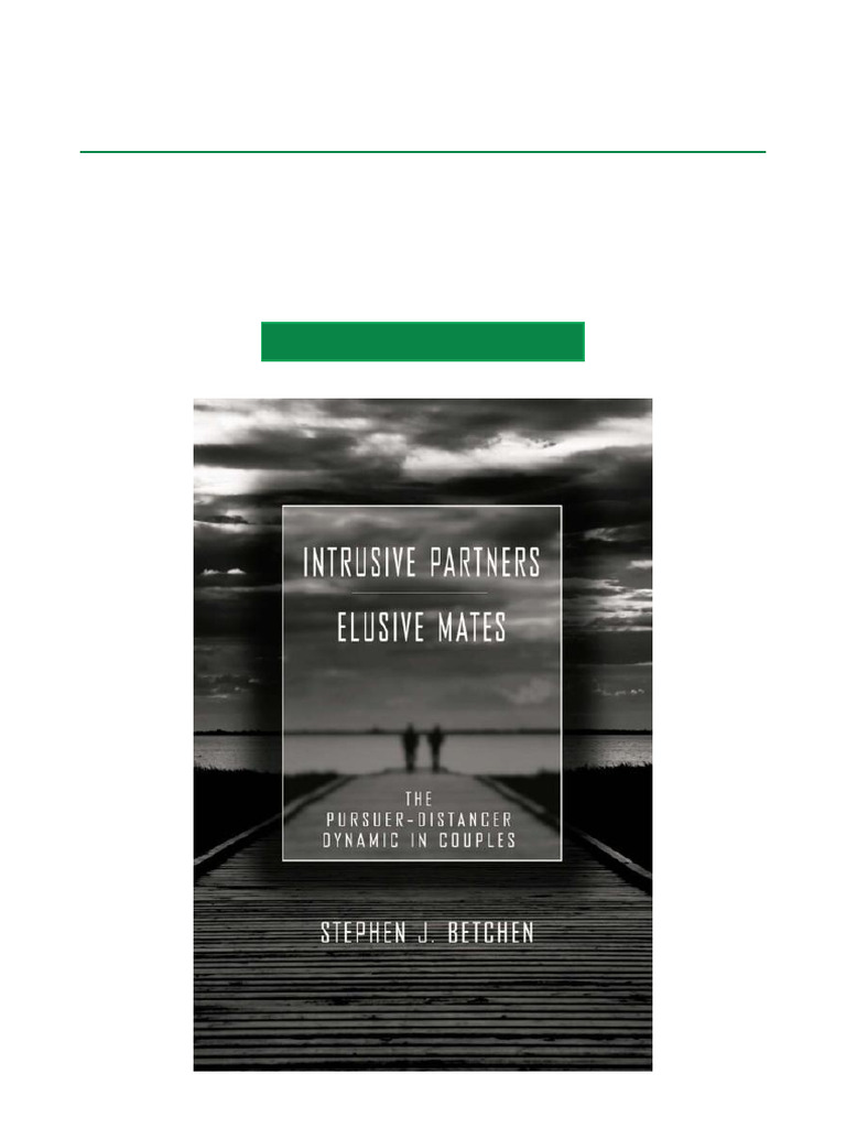 Intrusive Partners Elusive Mates The Pursuer Distancer Dynamic in ...