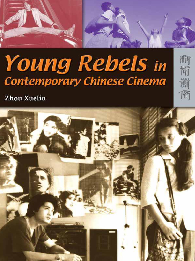 Young Rebels in Contemporary Chinese Cinema (Xuelin, Zhou) (Z-Library ...