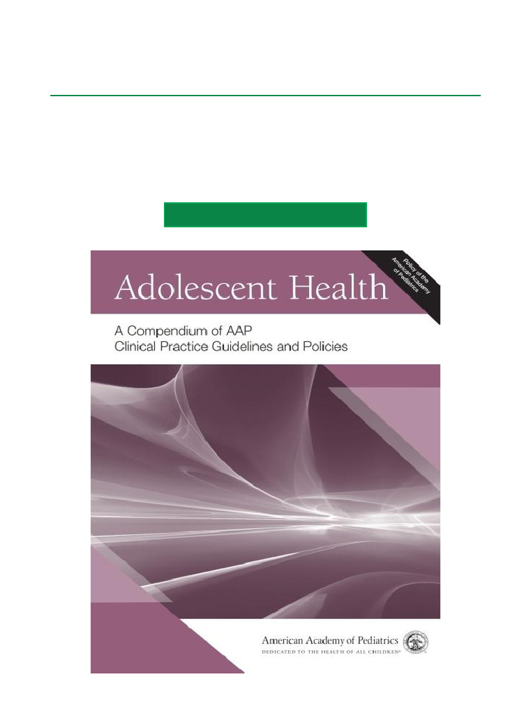 Adolescent Health A Compendium of AAP Clinical Practice Guidelines and ...