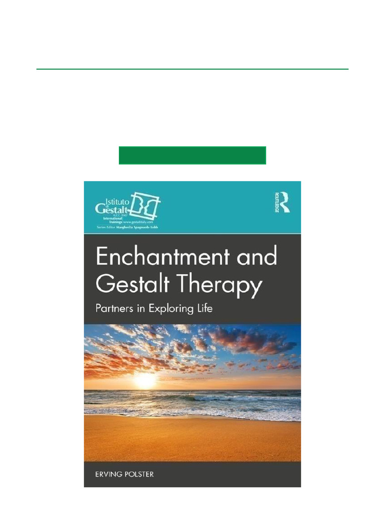 Enchantment and Gestalt Therapy Partners in Exploring Life, 1st Edition ...