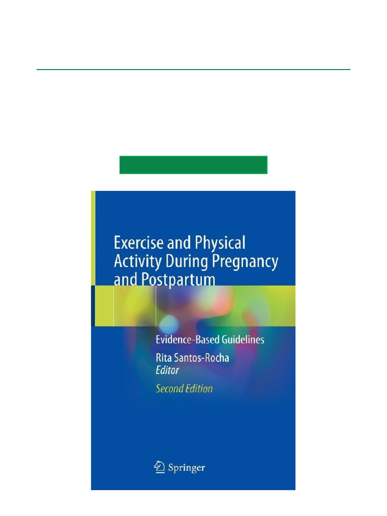 Exercise and Physical Activity During Pregnancy and Postpartum Evidence ...