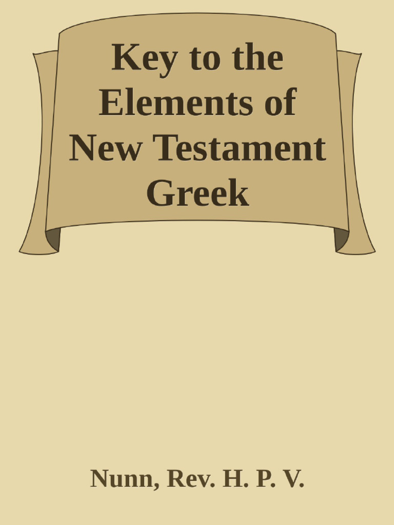 New Testament Greek Elements Guide | PDF | Jesus | John The Baptist