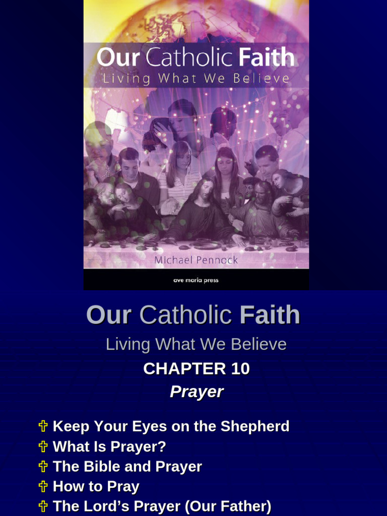 OurCatholicFaith PowerPoint Chapter10 | PDF | Lord's Prayer | Prayer