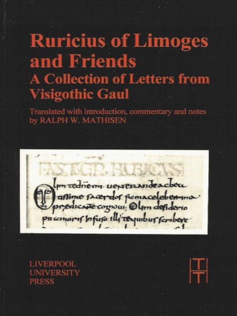 Ruricius of Limoges and Friends A Collection of Letters From Visigothic ...