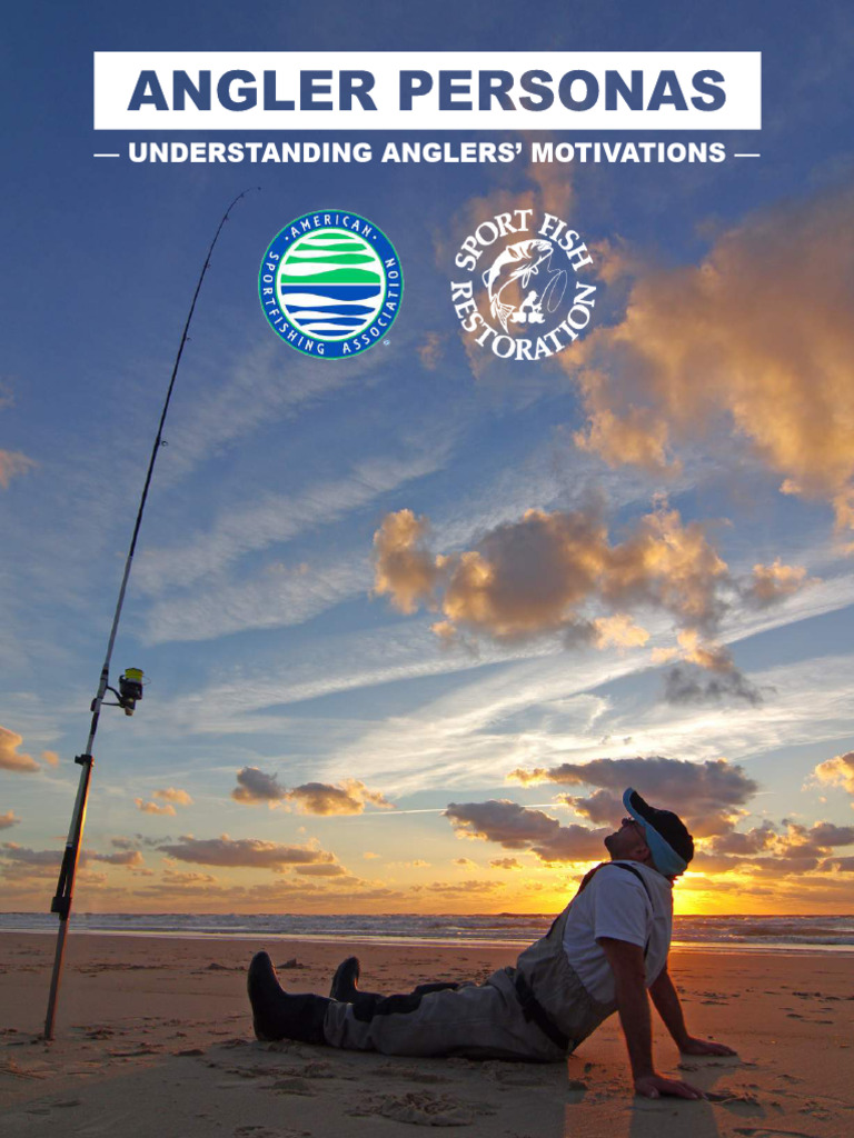 Angler Personas - Understanding Anglers Motivations, American ...