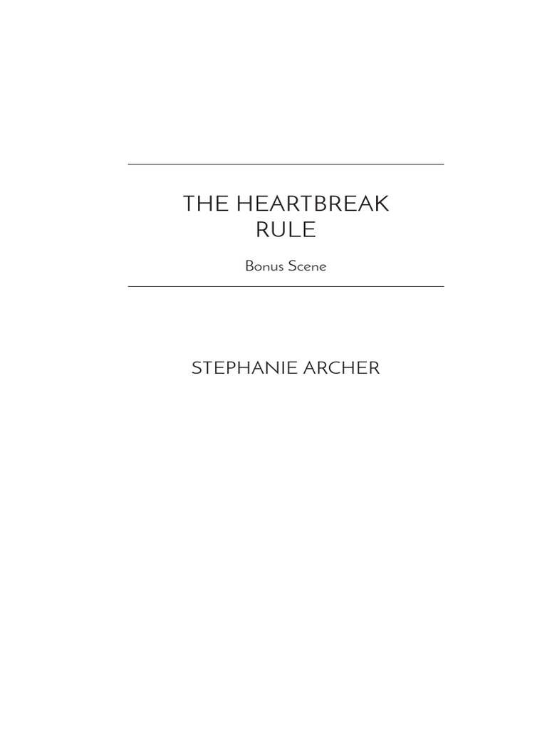 The Heartbreak Rule Bonus Scene - Stephanie Archer | PDF | Human Anatomy
