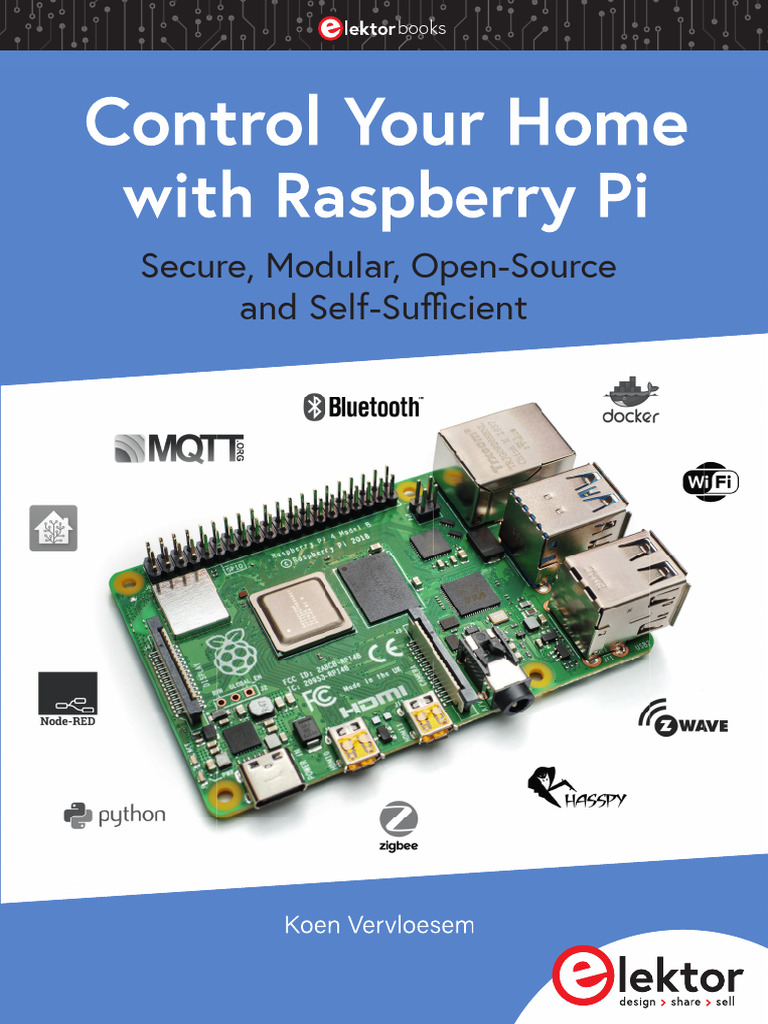 Control Your Home With Raspberry Pi Secure, Modular, Open-Source and Self-Sufficient (Koen ...
