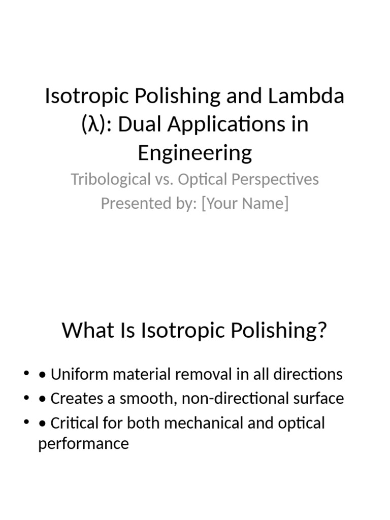 Isotropic Polishing and Lambda Presentation | PDF