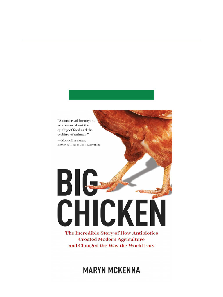 Big Chicken The Incredible Story of How Antibiotics Created Modern ...