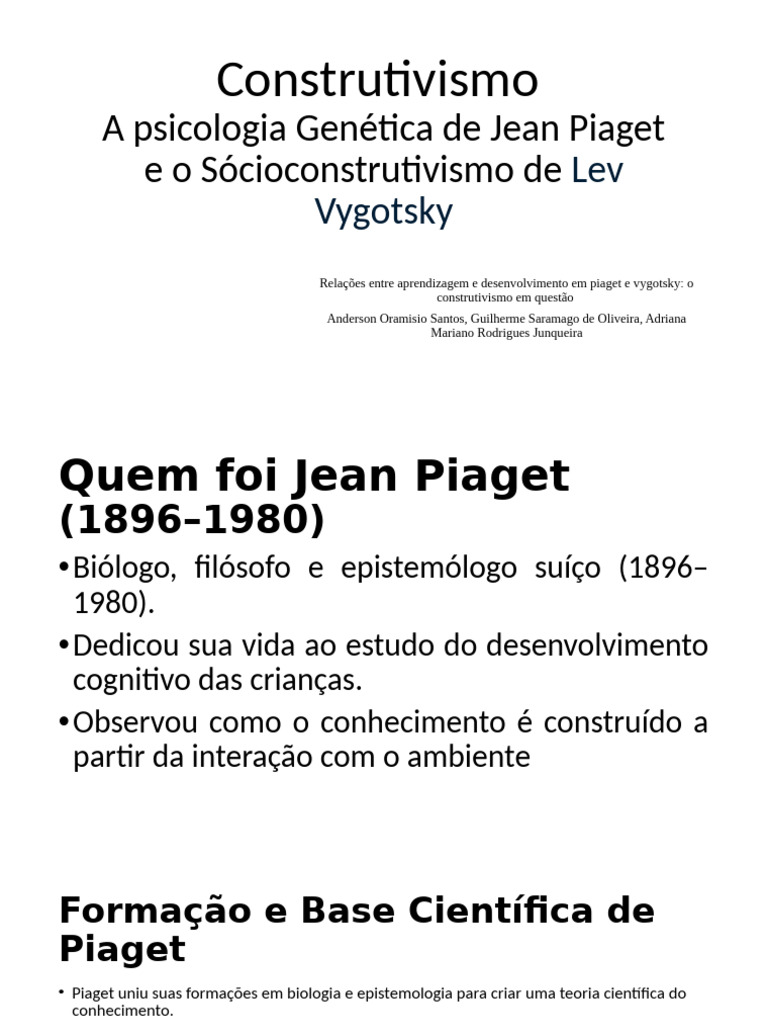 Construtivismo Piaget e Vigotsky | PDF | Aprendizado | Psicologia