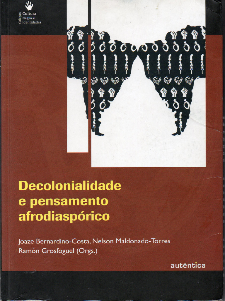 MALDONADO TORRES - Analítica Da Colonialidade e Da Decolonialidade ...
