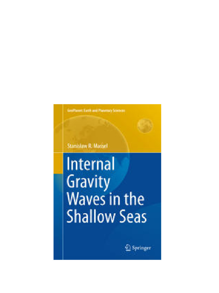 Internal Gravity Waves in The Shallow Seas 1st Edition Stanisław R. Massel (Auth.) PDF Download ...