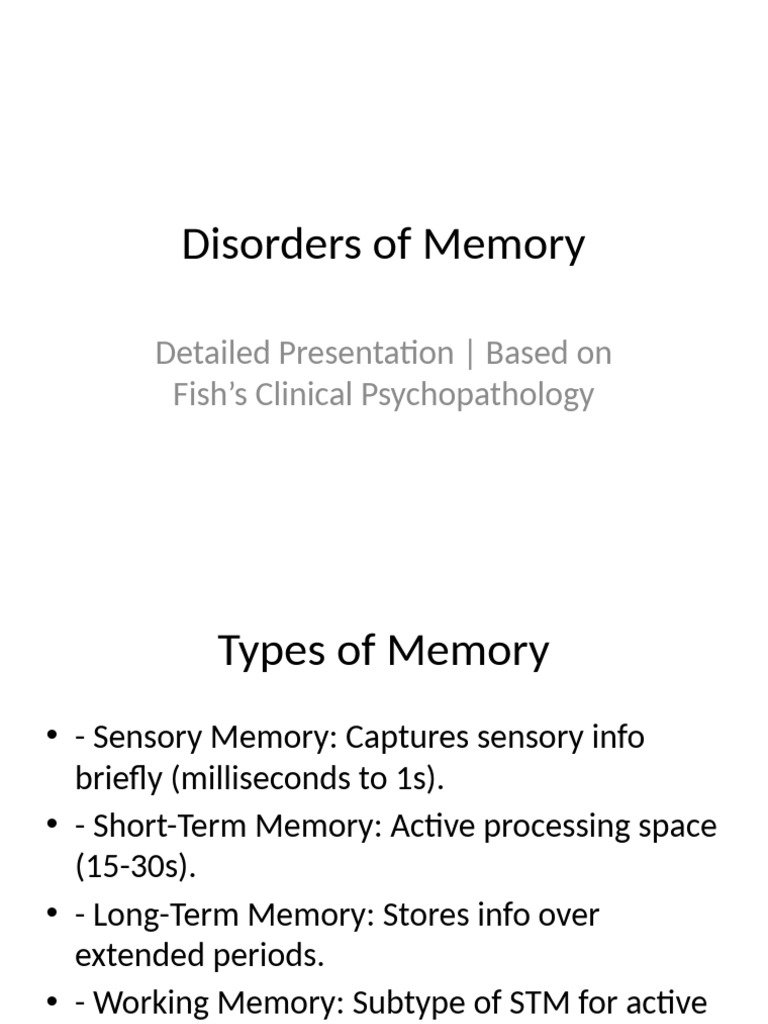 Disorders of Memory Detailed 45min Presentation | PDF | Memory | Recall ...