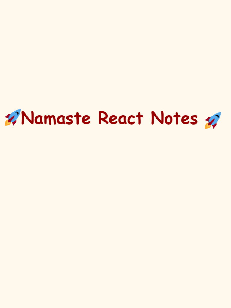 Namaste React Notes by Akshay Saini | PDF | Java Script | Computer Science
