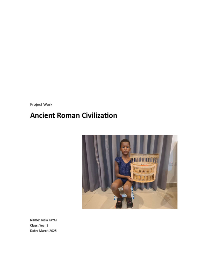 Project Work Document - Ancient Roman Civilisation - Josia YAYAT (Mar ...
