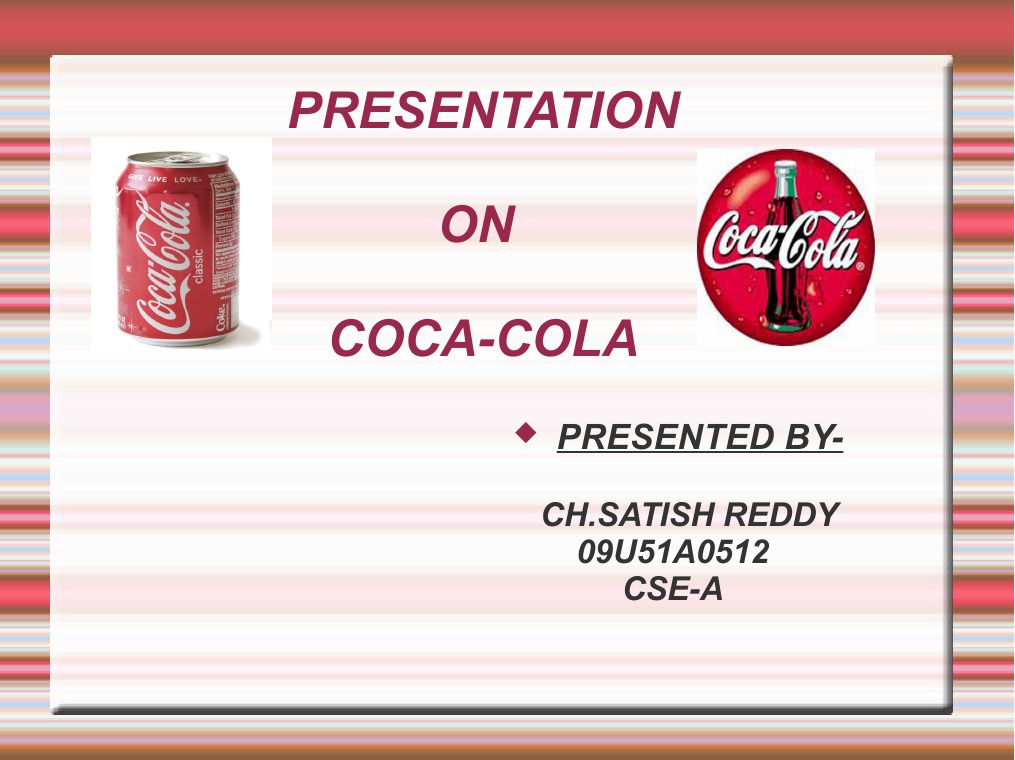 Presentation ON Coca-Cola: Presented by | PDF | Coca Cola | The Coca ...